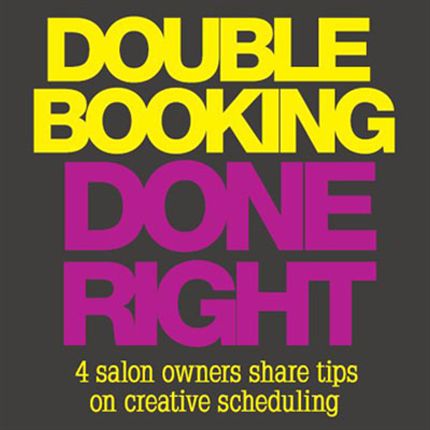 4 Benefits to Double Booking the Right Way - Behindthechair.com