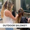 How A California Salon Is Moving Services Outside, Under Strict Rules ...